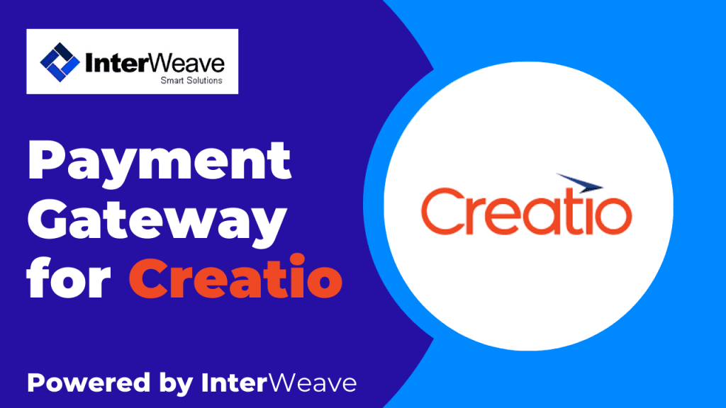 Creatio Payment Gateway - The SmartIntegration Platform
